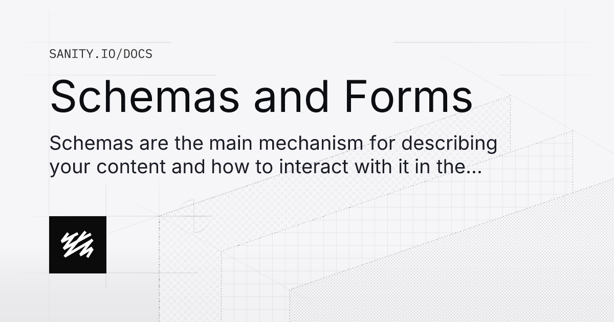 Schemas and Forms | Sanity Docs