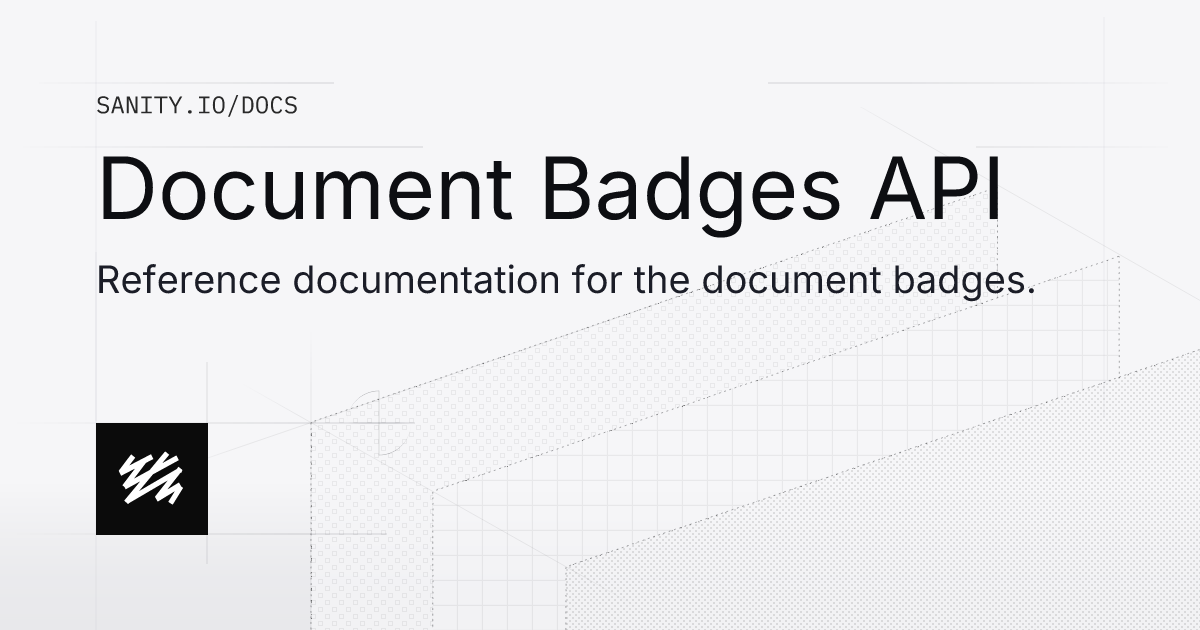 Document Badges API | Sanity Docs