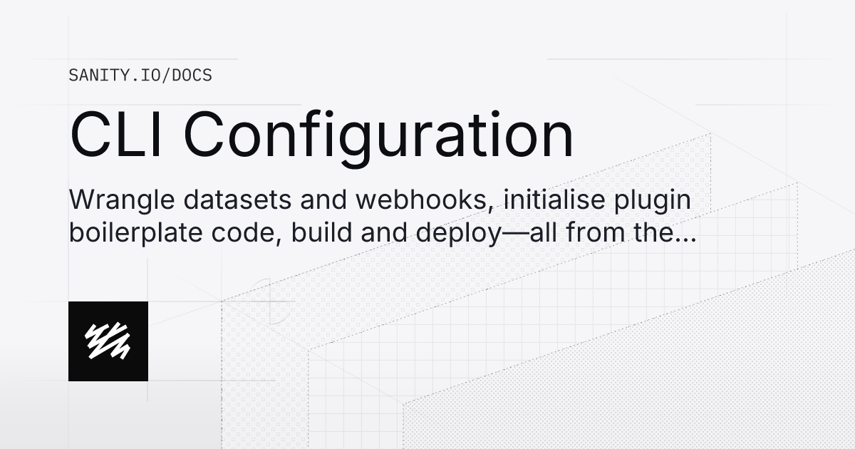 CLI Configuration | Sanity Docs