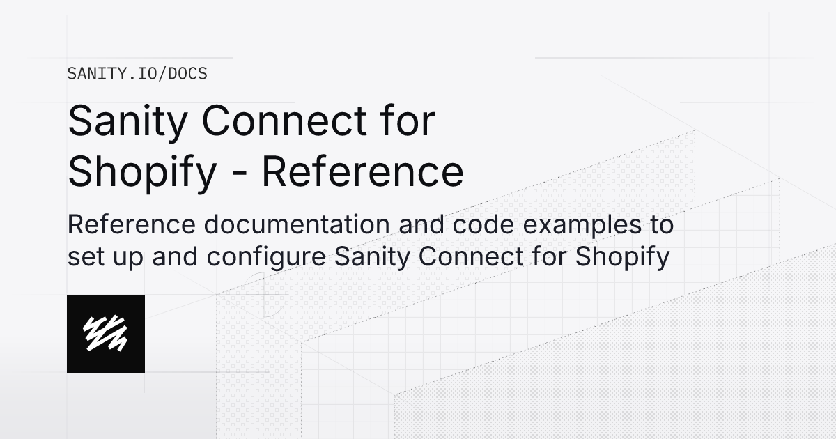 Sanity Connect for Shopify - Reference | Sanity Docs