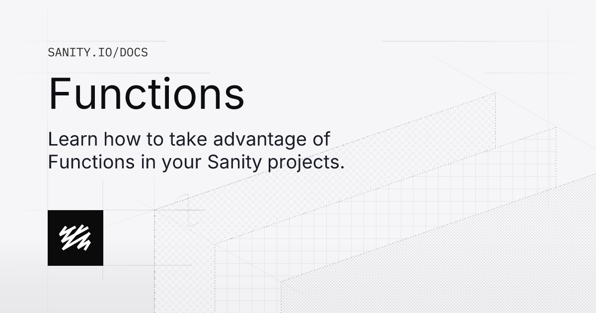 Functions | Sanity Docs