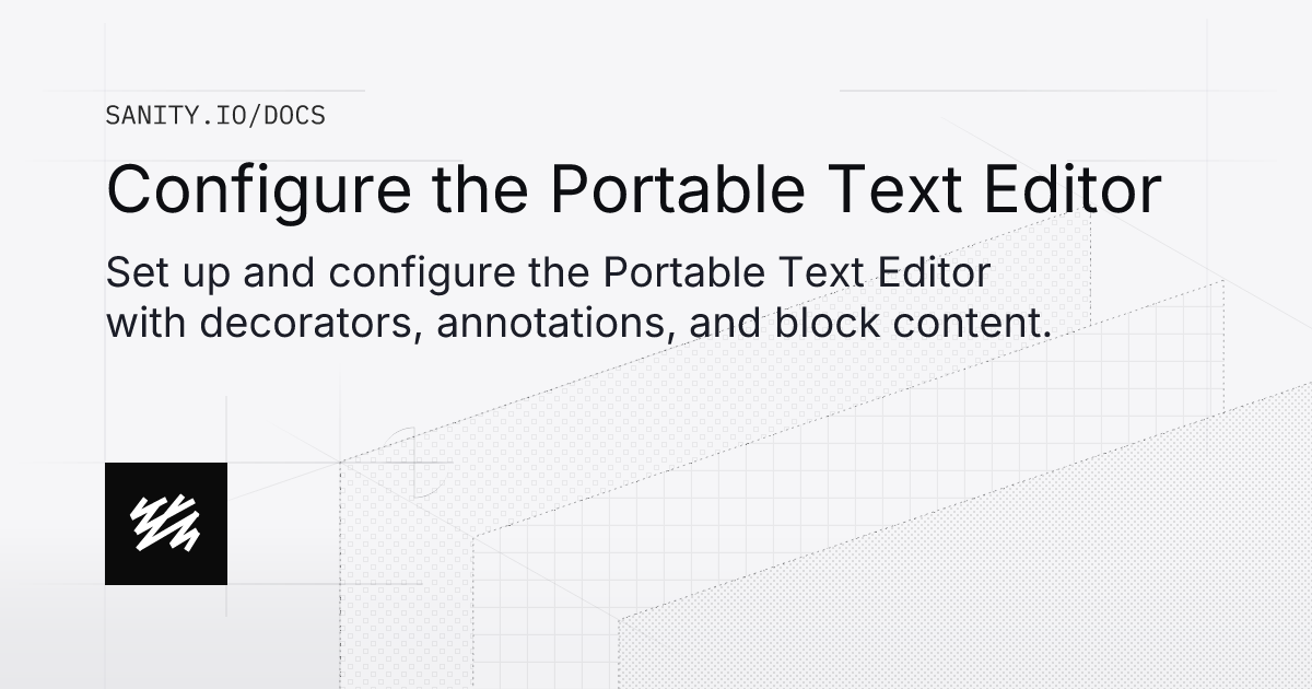 Configure the Portable Text Editor | Sanity Docs