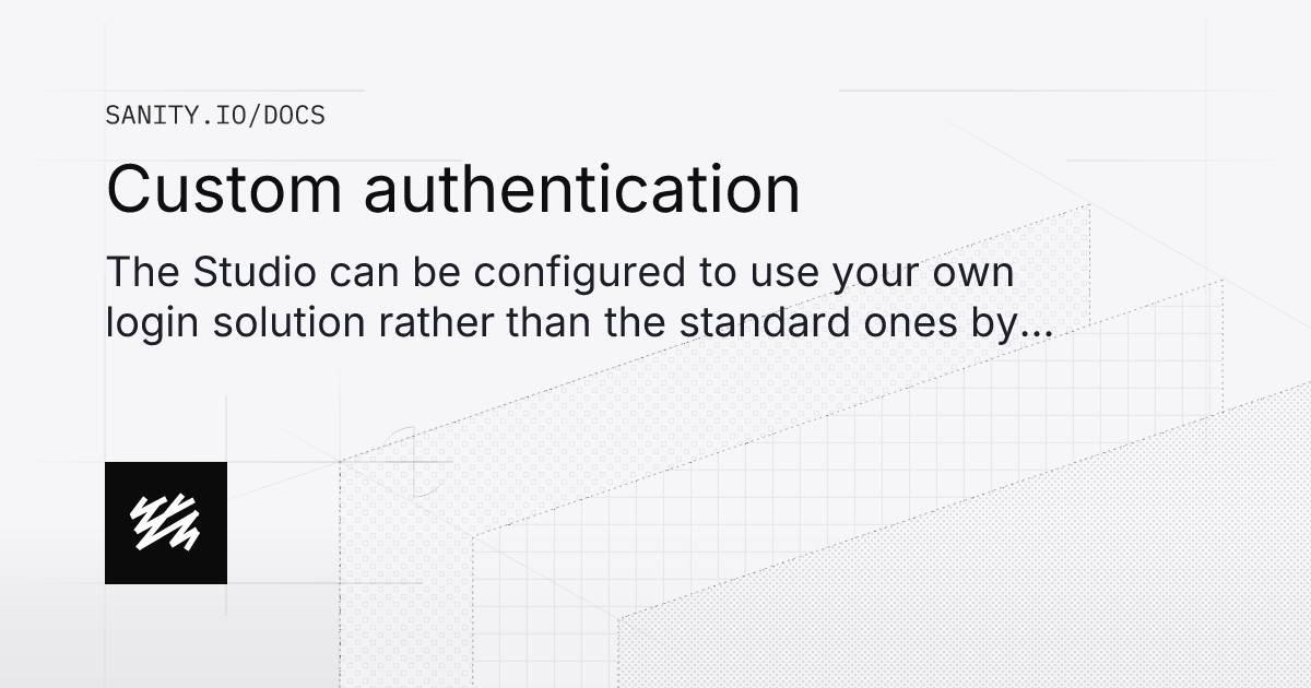 Custom authentication | Sanity Docs