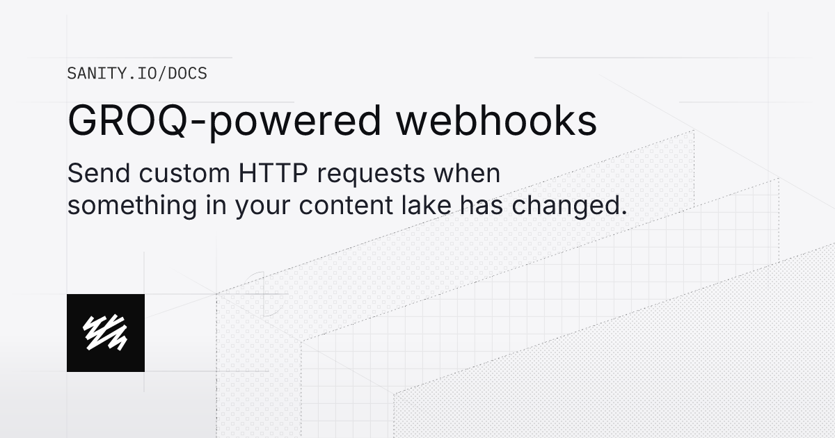 GROQ-powered webhooks | Sanity Docs