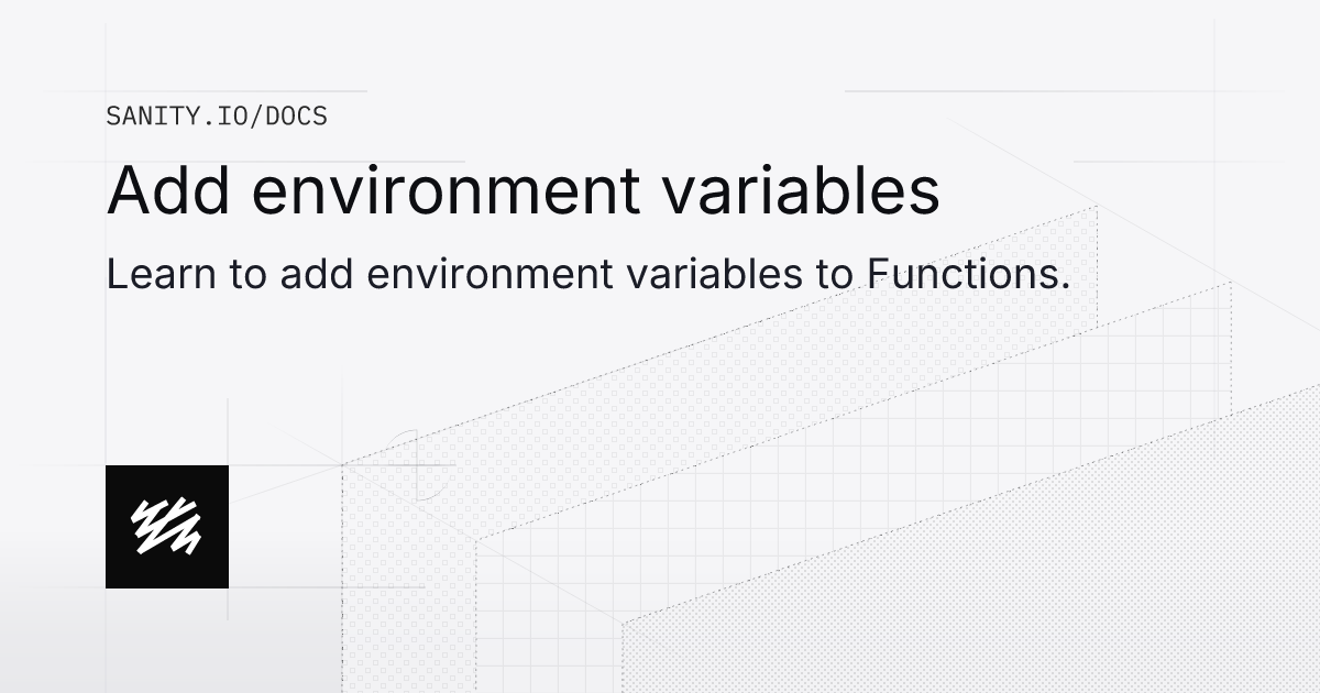 Add environment variables to functions | Sanity Docs