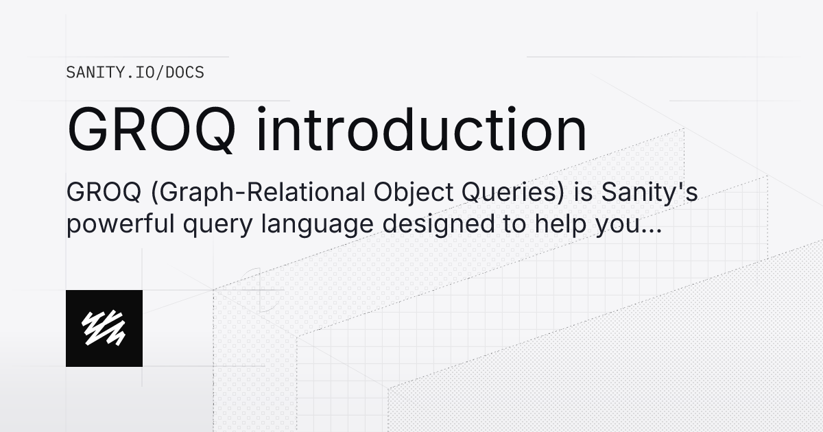 GROQ introduction | Sanity Docs