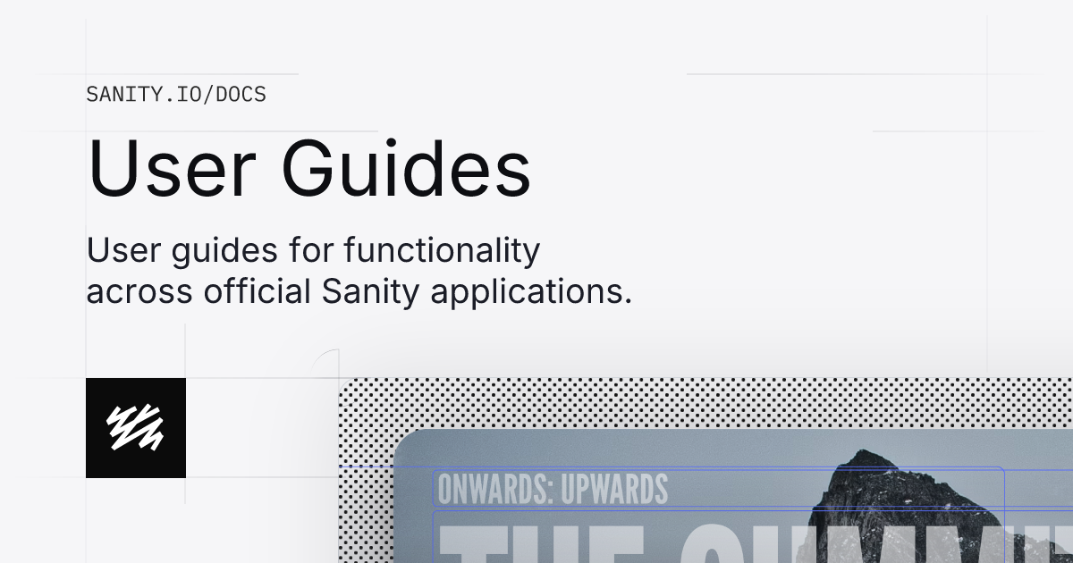 User Guides | Sanity Docs