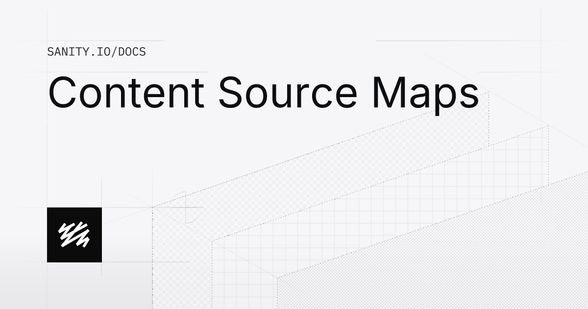 Content Source Maps | Sanity Docs