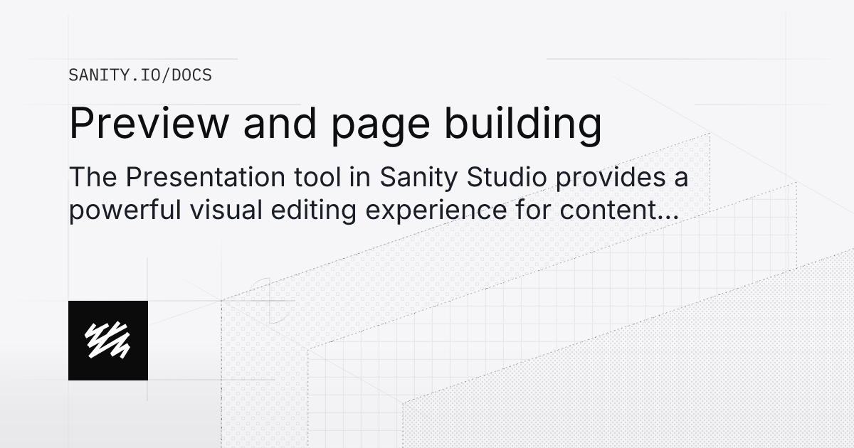 Preview and page building | Sanity Docs