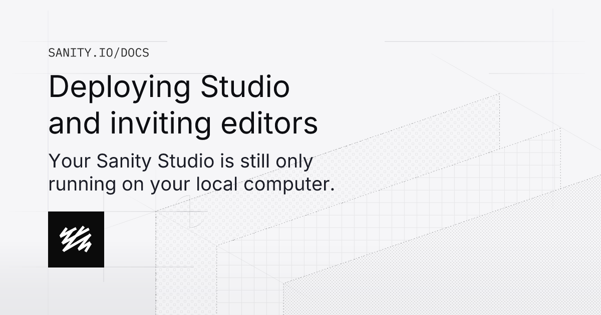 Deploying Studio and inviting editors | Sanity Docs