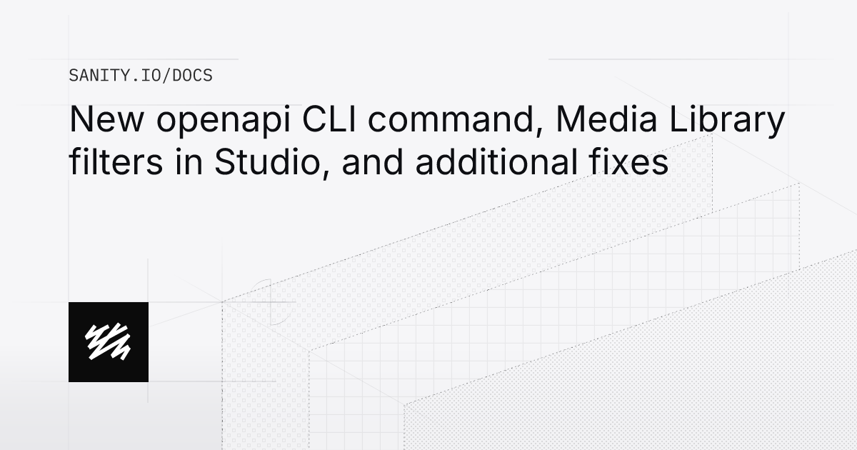New openapi CLI command, Media Library filters in Studio, and ...