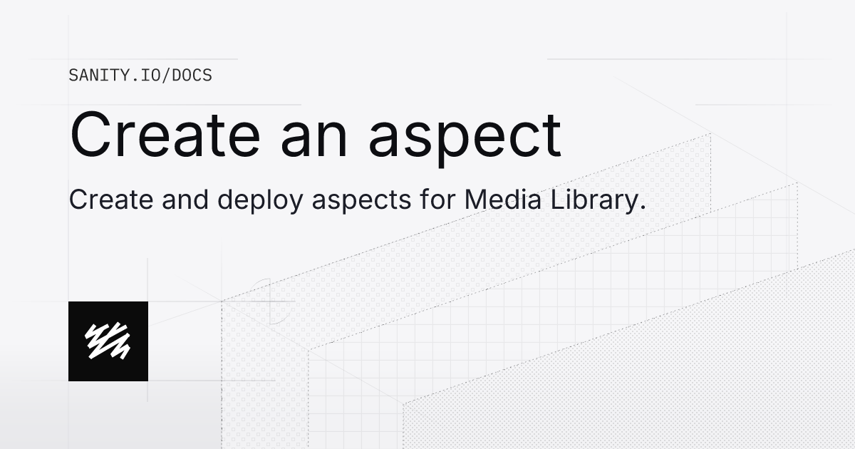 Create an aspect | Sanity Docs