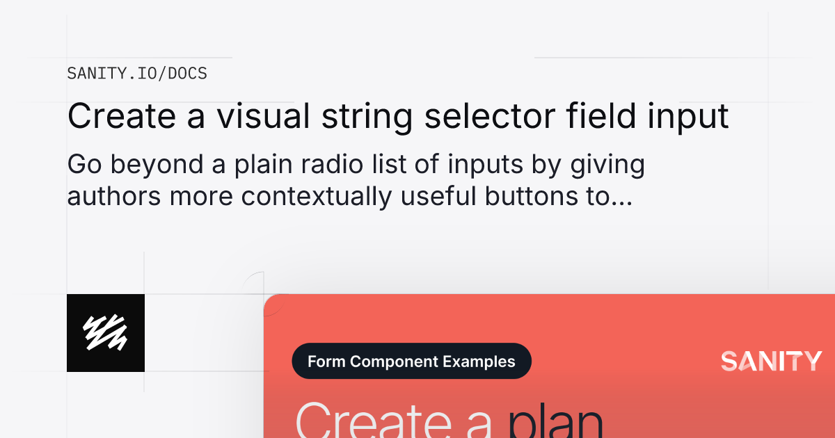 Create a visual string selector field input | Sanity Docs