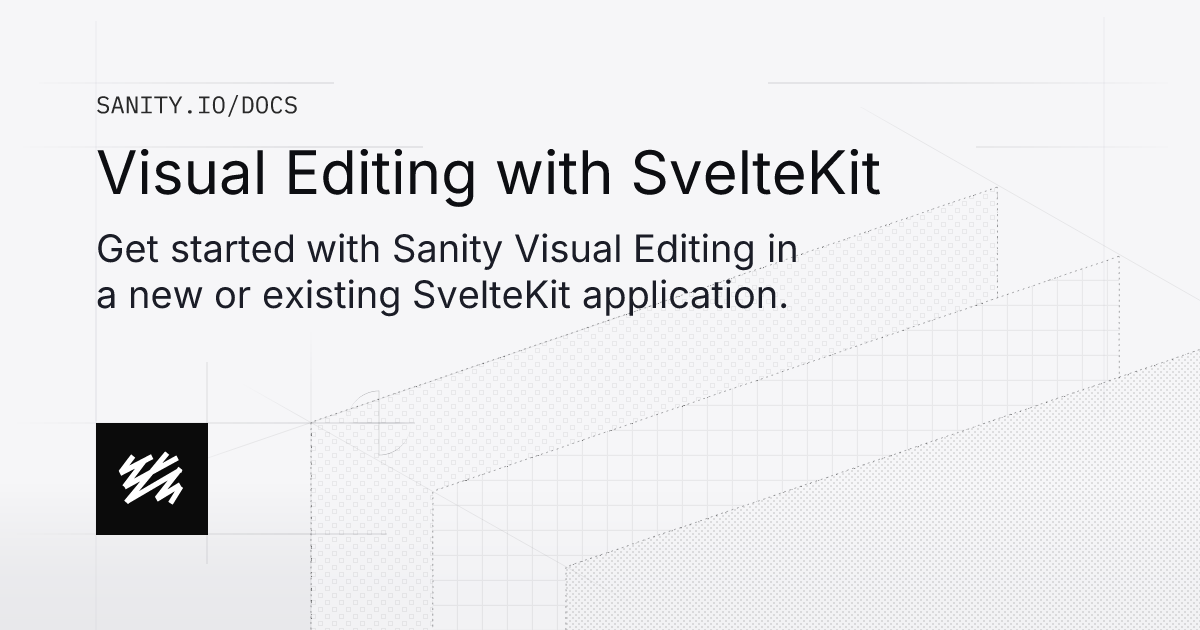 Visual Editing with SvelteKit | Sanity Docs