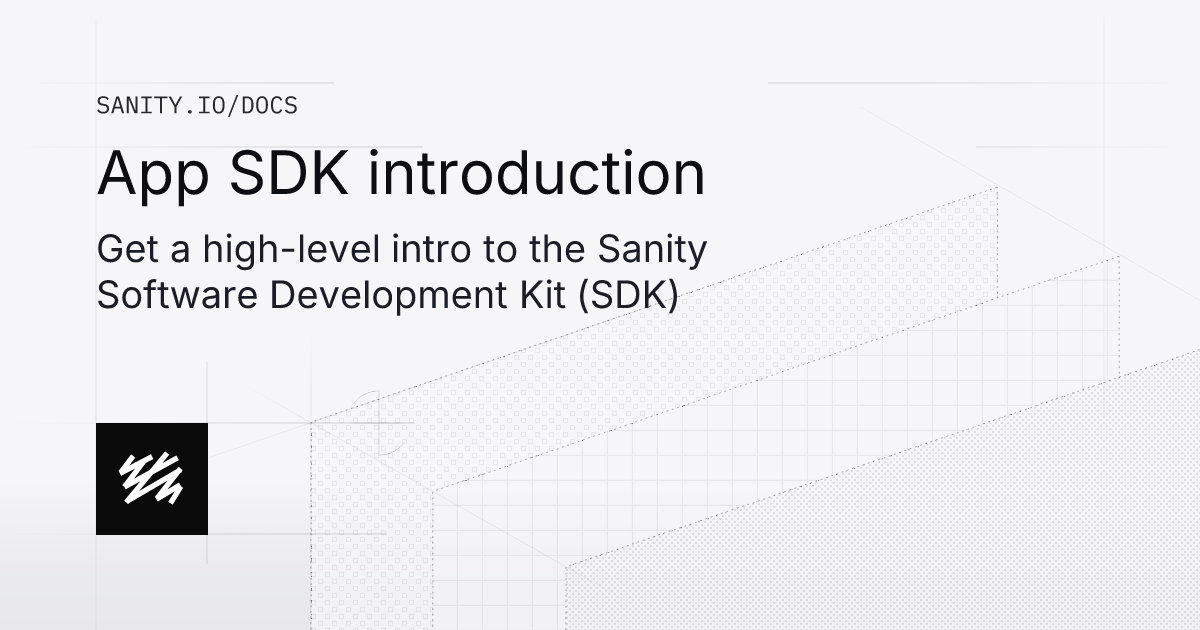 App SDK introduction | Sanity Docs