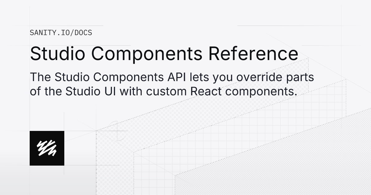 Studio Components Reference | Sanity Docs