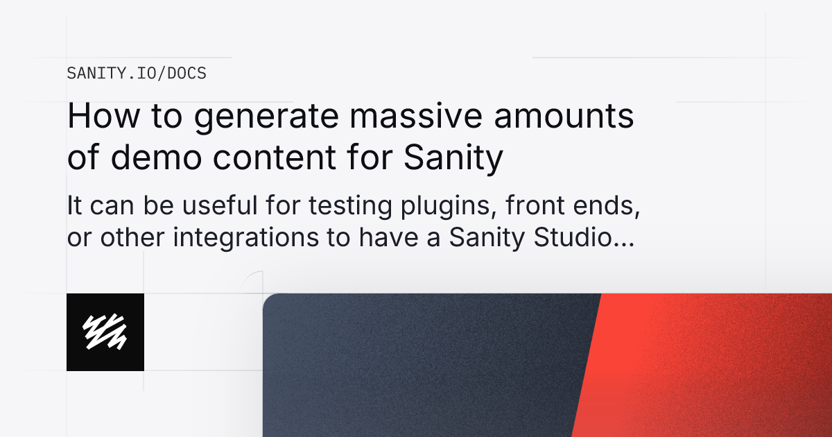 How to generate massive amounts of demo content for Sanity | Sanity Docs