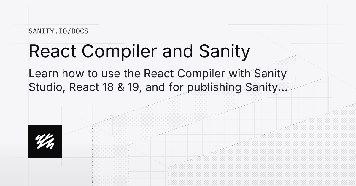 React Compiler and Sanity | Sanity Docs