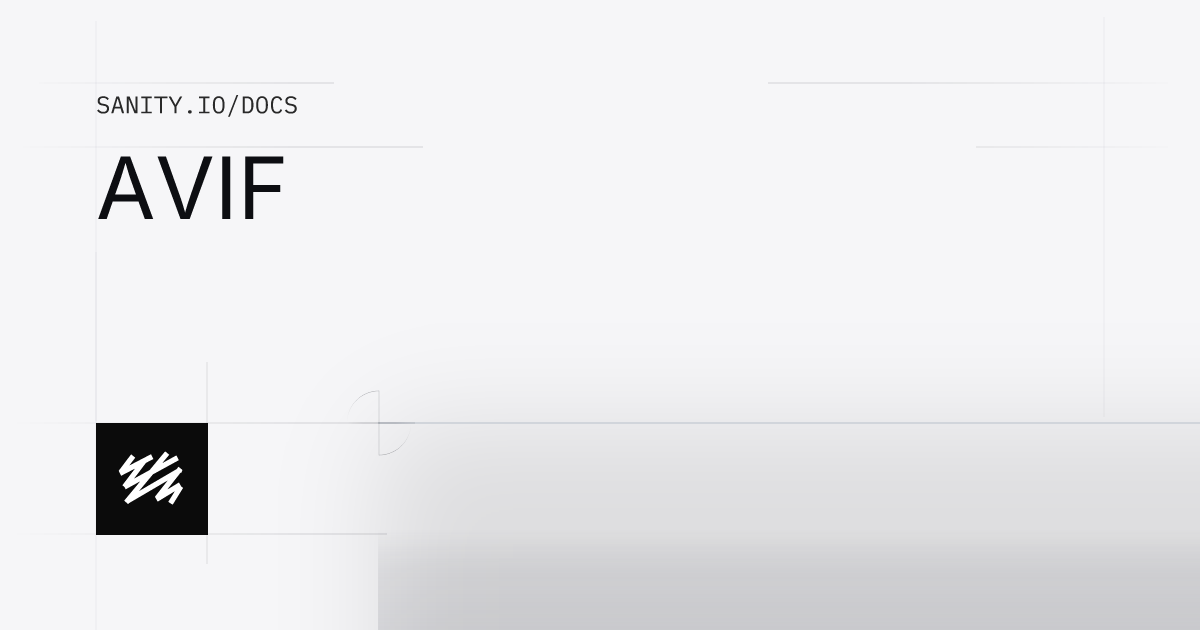 AVIF | Sanity Docs