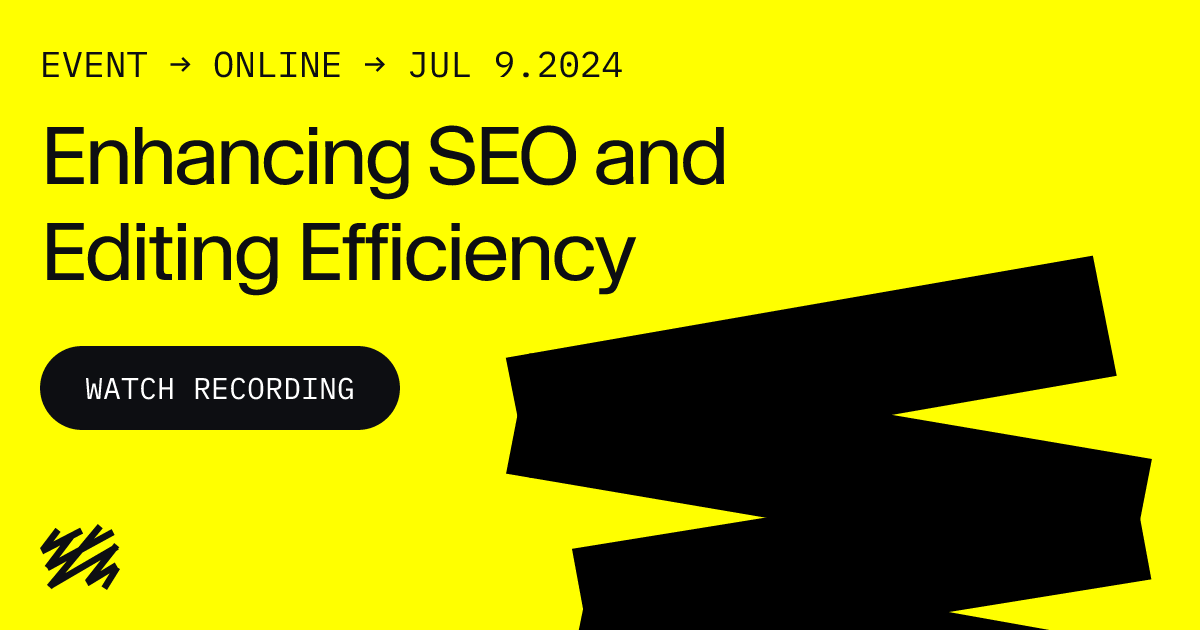 Enhancing SEO and Editing Efficiency | Sanity