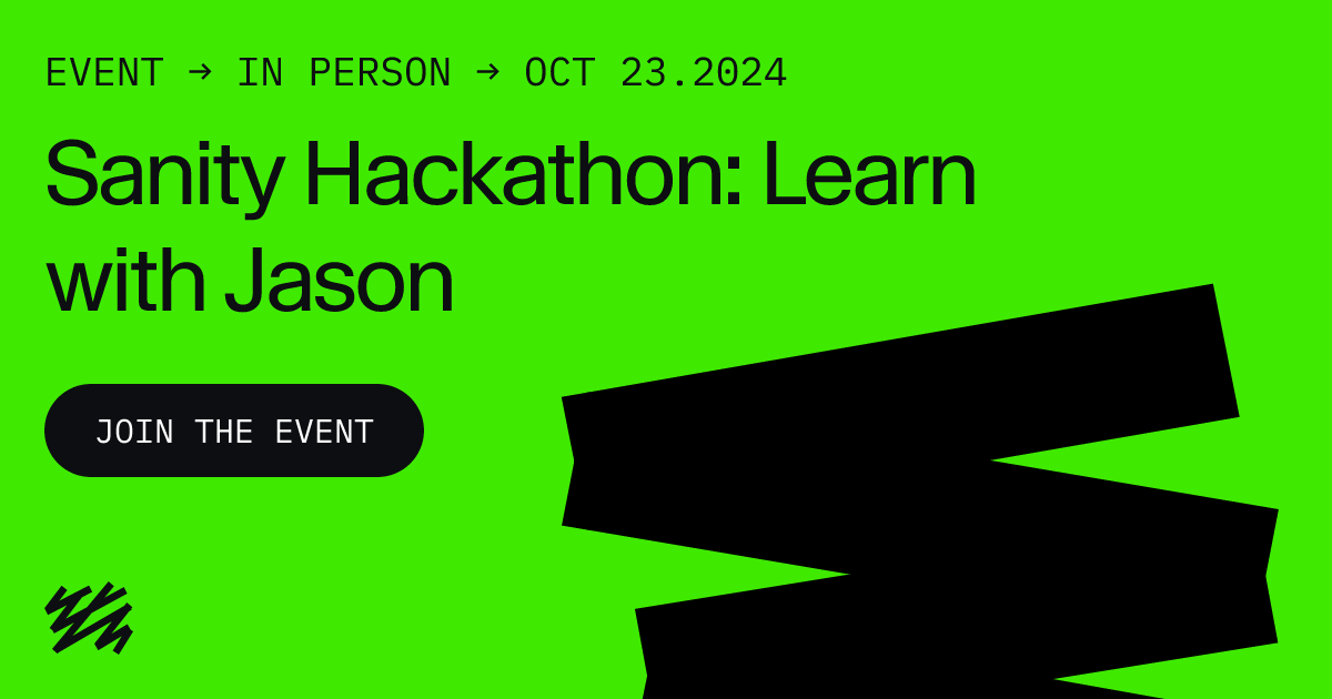 Sanity Hackathon: Learn with Jason | Sanity