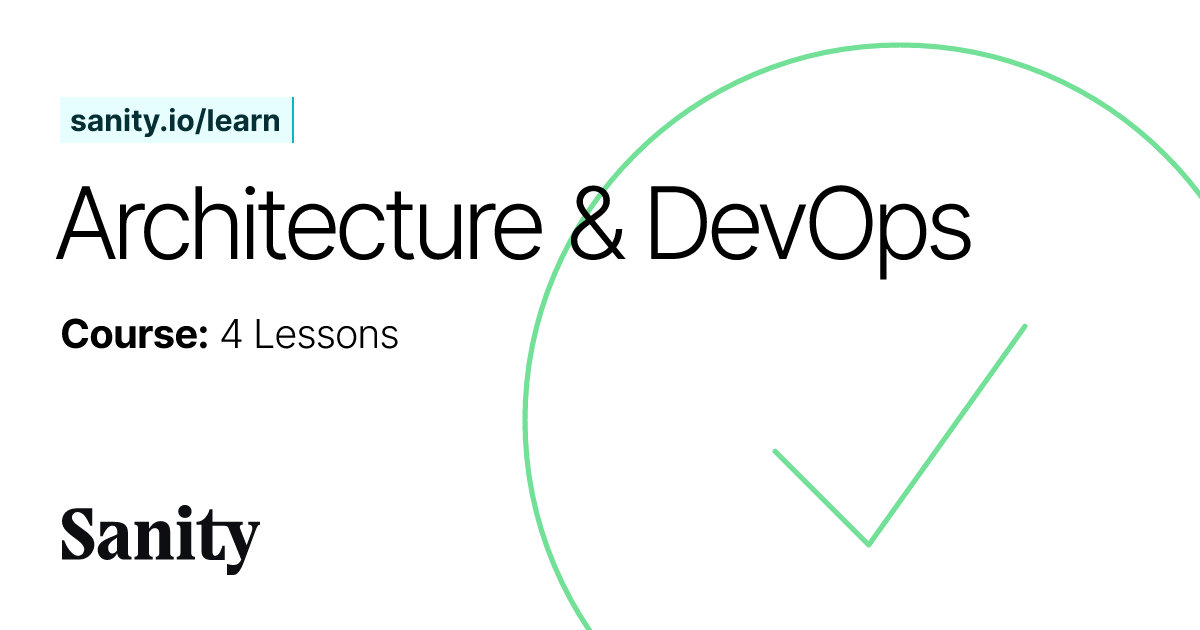 Architecture & DevOps | Sanity Learn