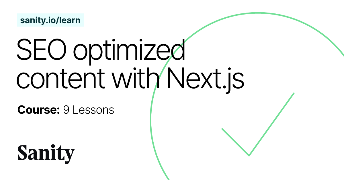 SEO optimized content with Next.js | Sanity Learn