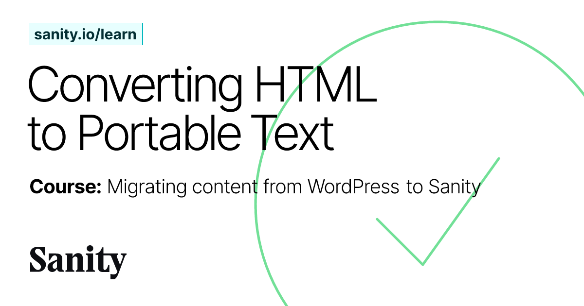 Converting HTML to Portable Text - WordPress to Sanity Migration | Migrate to Headless CMS ...